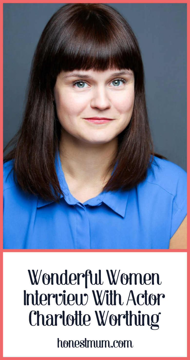 Wonderful Women Interview with Actor Charlotte Worthing